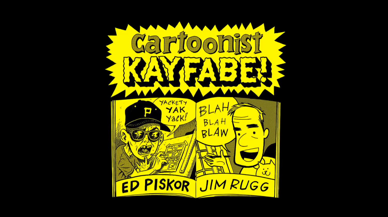 Cartoonist Kayfabe is Ed Piskor and Jim Rugg's new YouTube channel ...